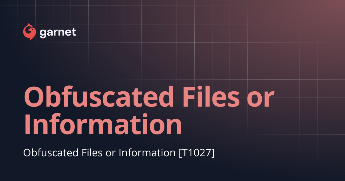 Obfuscated Files or Information | Mitre