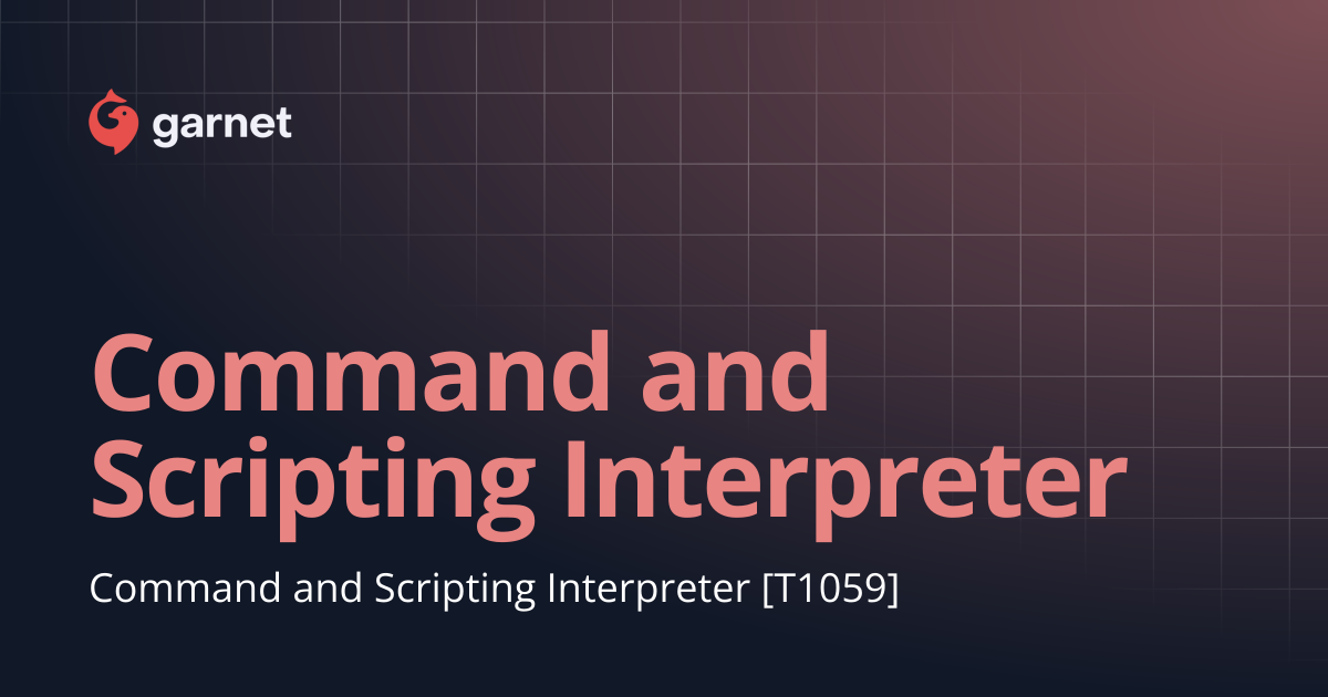Command and Scripting Interpreter | Mitre